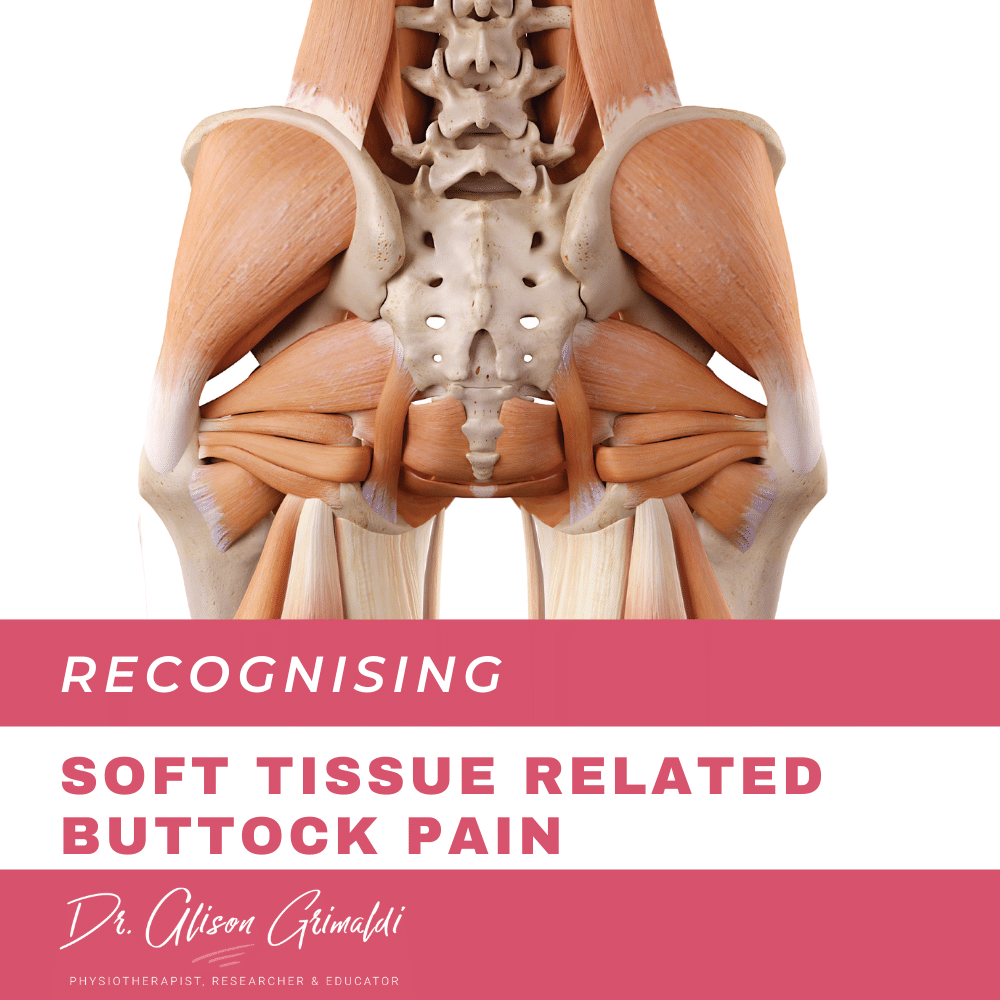 Getting To The Bottom Of Buttock Pain Part 2 Dr Alison Grimaldi Getting To The Bottom Of Buttock Pain Part 2 Dr Alison Grimaldi